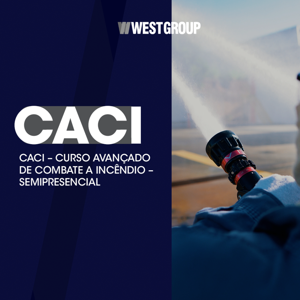 CACI - CURSO AVANÇADO DE COMBATE A INCÊNDIO - SEMIPRESENCIAL - West Group